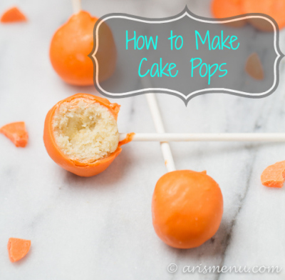 Drink & Dish: How to Make Cake Pops - Ari's Menu